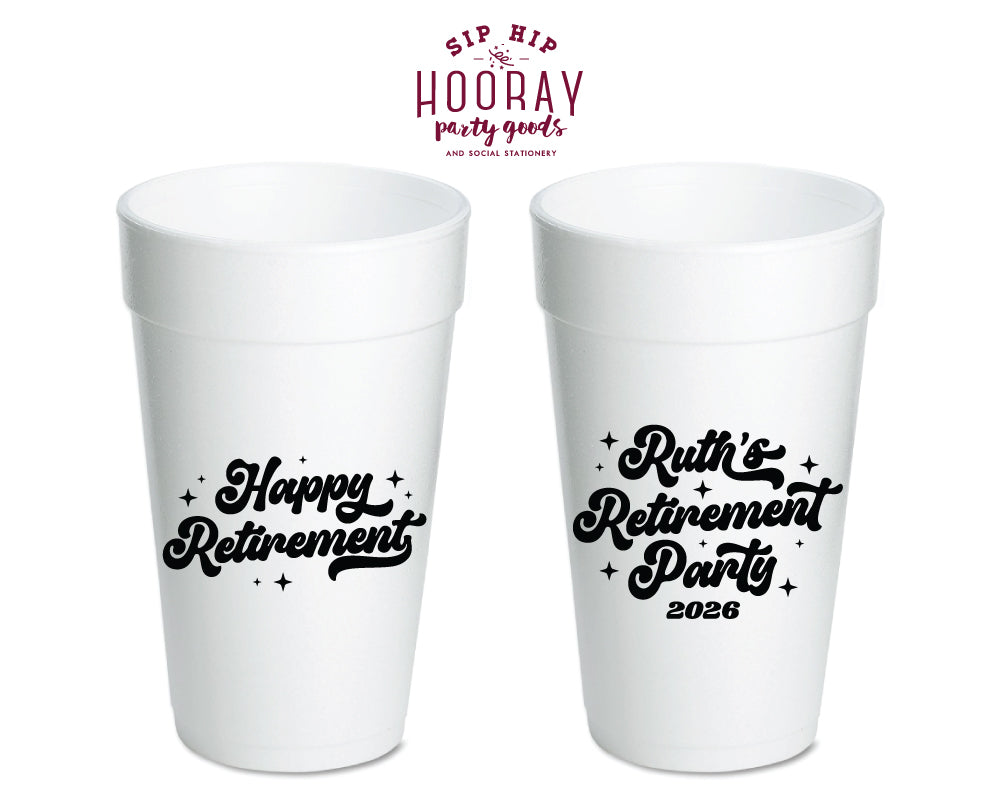 Groovy Retirement Party Custom Foam Cups – SipHipHooray