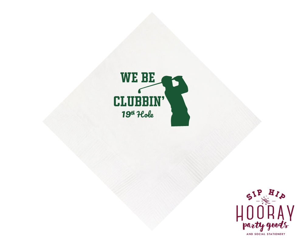 We Be Clubbin' Custom Golf Napkins – SipHipHooray