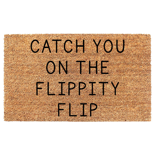 Catch You On The Flippity Flip – SipHipHooray